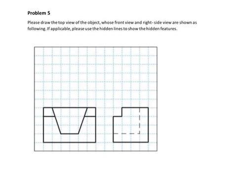 Solved Problem 5 Please Draw The Top View Of The Object