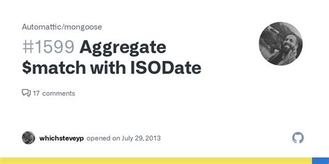 aggregate match with isodate · issue 1599 · automattic mongoose · github