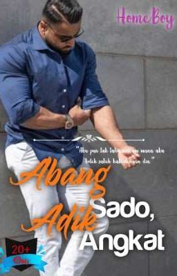Abang Sado Adik Angkat Homeboy Wattpad