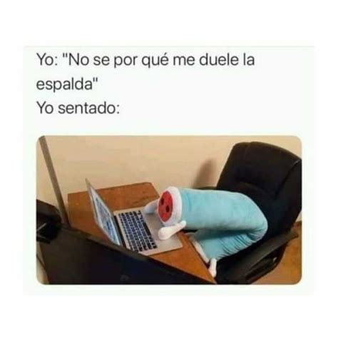 Hola Solo Vengo A Recordarte Que Endereces Tu Espalda Pablo Galván Leyes