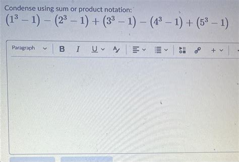 Solved Condense Using Sum Or Product Notation