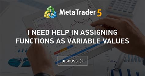 I Need Help In Assigning Functions As Variable Values Trade Fx Mql4 And Metatrader 4 Mql4