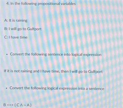Solved 4 In The Following Propositional Variables A It Is