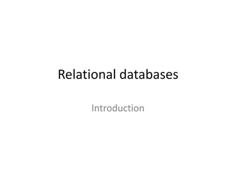 Relational Databases Pptx Databases Computer Software And Applications