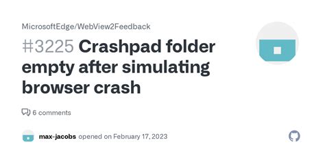 Crashpad Folder Empty After Simulating Browser Crash · Issue 3225 · Microsoftedge
