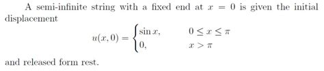 A Semi Infinite String With A Fixed End At R 0 Is