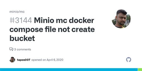 Minio Mc Docker Compose File Not Create Bucket · Issue 3144 · Miniomc · Github