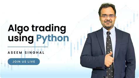 Algo Trading Using Python Bootcamp With Aseem Singhal The Future University
