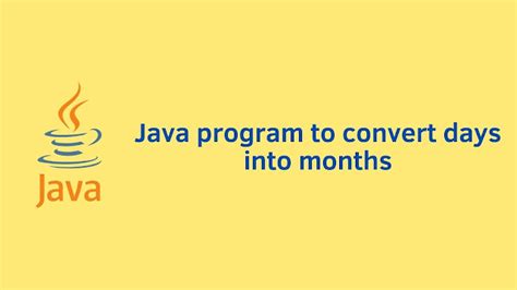 Java Program To Convert Days Into Months