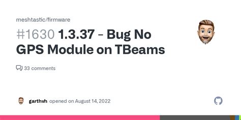 1337 Bug No Gps Module On Tbeams · Issue 1630 · Meshtasticfirmware · Github