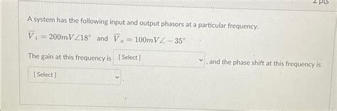 solved a system has the following input and output phasors