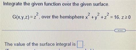Answered Integrate The Given Function Over The Given Surface 2 G X Y
