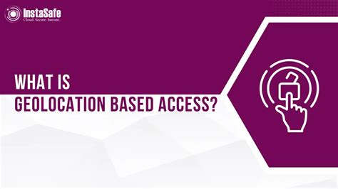 what is geolocation based access and how it works