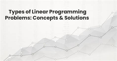 Types Of Linear Programming Problems Concepts And Solutions