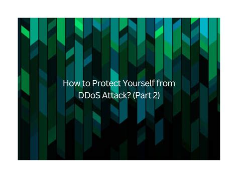 How To Protect Yourself From Ddos Attack Part 2 Haltdos