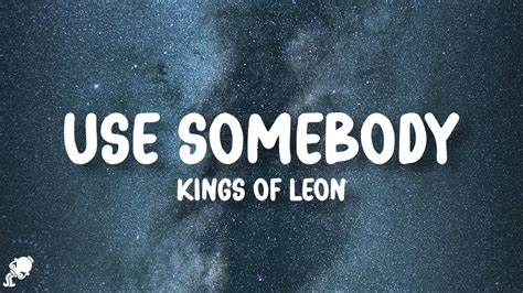 Someone Like Me Kings Of Leon Kings Of Leon Songs Wagoav