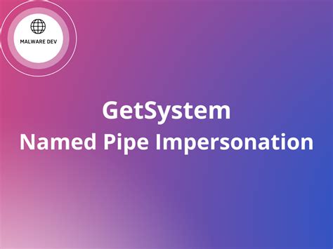Malware Development 11 Privesc Via Named Pipes As Metasploit