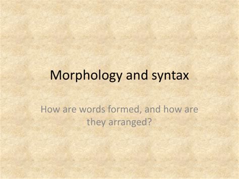 Morphologysyntax