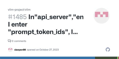 In Api Server Engine Generate When I Enter Prompt Token Ids I