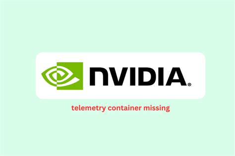 Fix NVIDIA Telemetry Container Missing Error TechCult