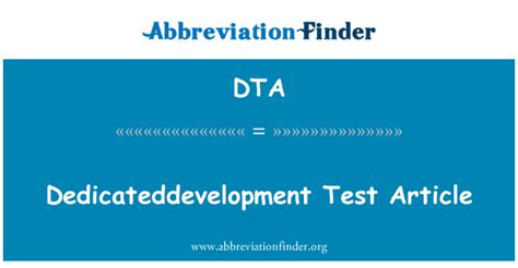Dta Stands For Dedicateddevelopment Test Article Abbreviation Finder