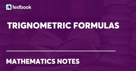 Trigonometry Formulas Learn All Identities Formula Tables