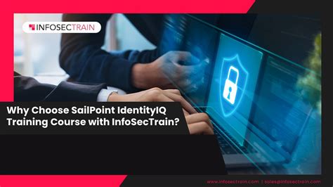 Why Choose Sailpoint Identityiq Training Course With Infosectrain Presentation Free To Download