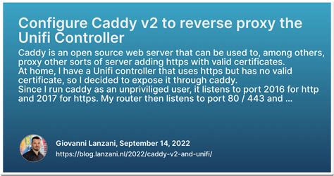 Configure Caddy V2 To Reverse Proxy The Unifi Controller · Technical Inconsistencies Blog