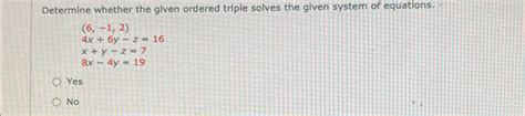 Solved Determine Whether The Given Ordered Triple Solves The