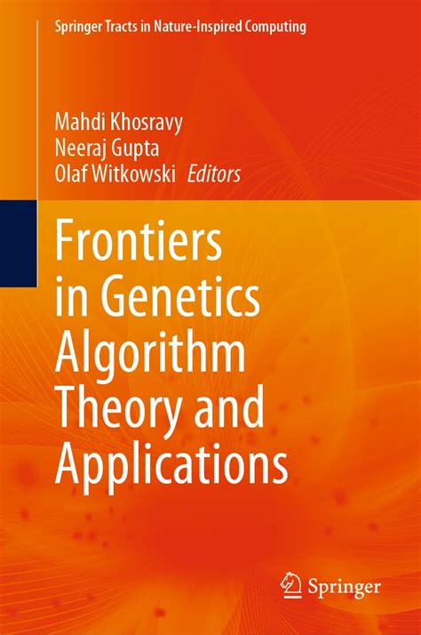 Buy Frontiers In Genetics Algorithm Theory And Applications Springer Tracts In Nature Inspired