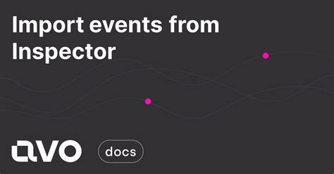 Import Events From Inspector Avo Docs Import Events From Inspector Avo Docs