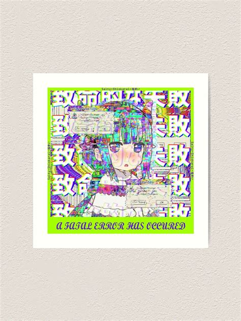 A Fatal Error Has Occured Art Print For Sale By Salty Shiokarai Redbubble