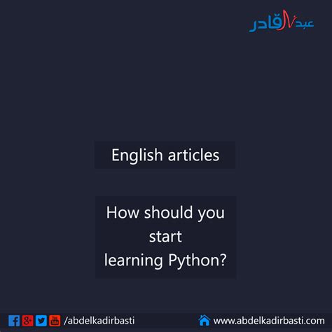How Should You Start Learning Python عبد القادر بسطي