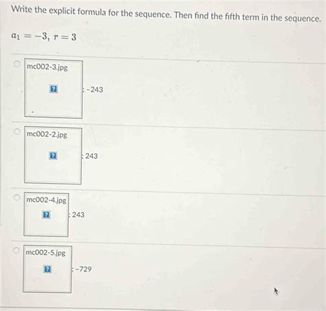 solved write the explicit formula for the sequence then find the ffth