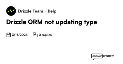 Drizzle Orm Not Updating Type Drizzle Team