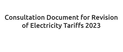 Consultation On Revision Of Electricity Tariffs 2023 Pucsl