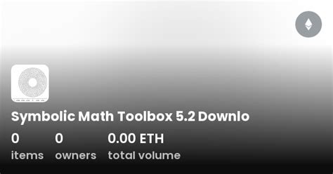 Symbolic Math Toolbox 52 Downlo Collection Opensea