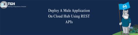 Deploy A Mule Application On Cloud Hub Using Rest Apis Tgh