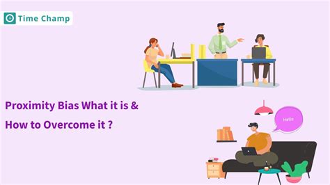 Proximity Bias What It Is And How To Overcome It