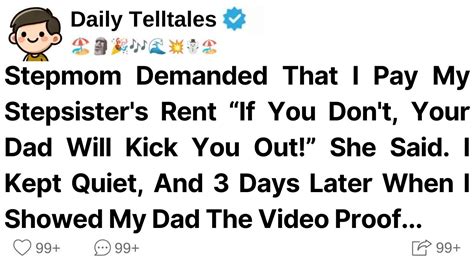 Stepmom Demanded That I Pay My Stepsisters Rent “if You Dont Your