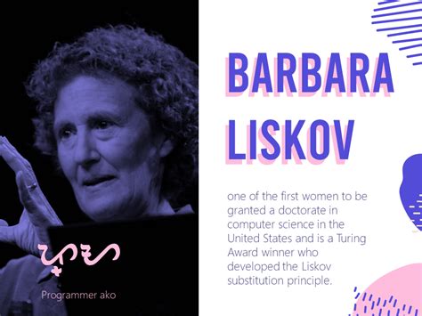 programmer ako barbara liskov born 7 nov 1939 is one of the first women to be granted a