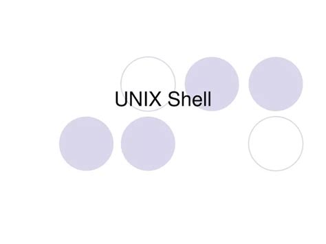 Ppt Unix Shell Powerpoint Presentation Free Download Id5606192