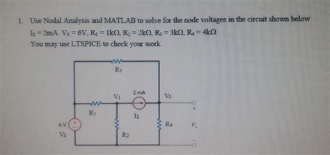 Use Nodal Analysis And Matlab To Solve For The Node