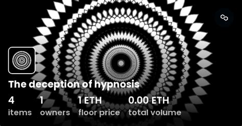 The Deception Of Hypnosis Collection Opensea
