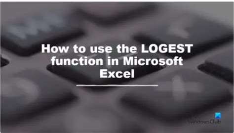 How To Use The Logest Function In Microsoft Excel