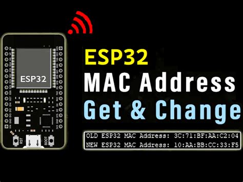 How To Find And Change The MAC Address Of ESP ESP