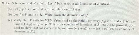 Solved Let S Be A Set And K A Field Let V Be The Set Of Chegg Com