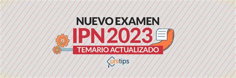 Nuevo Examen Ipn 2023 Temario Actualizado