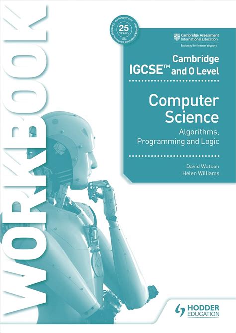 Cambridge Igcse And O Level Computer Science Algorithms Programming And Logic Workbook Color