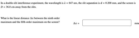 Solved In A Double Slit Interference Experiment The